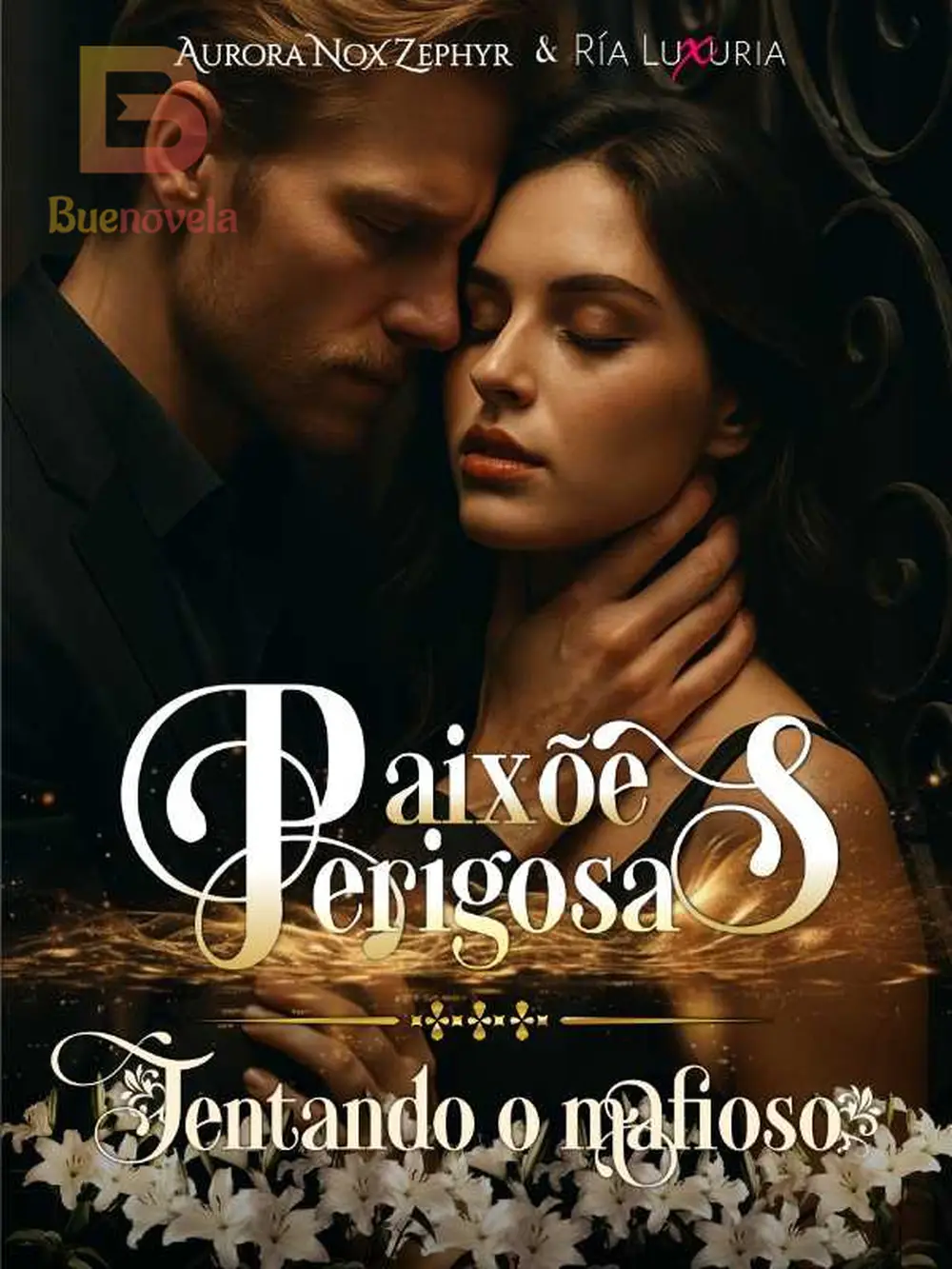 Paixões Perigosas: Tentando o Mafioso - Capítulo 95: A despedida Novela e PDF Online por Ría ...