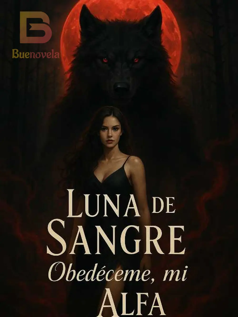 Luna de Sangre: Obedéceme, mi Alfa - 5 Novela y PDF en línea por ANALI | Leer Hombre lobo ...