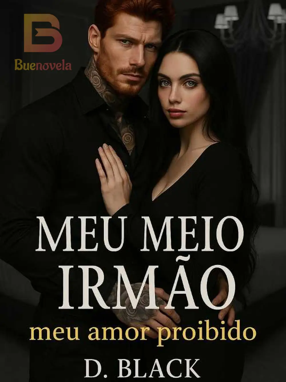 Meu meio irmão _ Meu amor proibido. - Capítulo 1. Novela e PDF Online por D.BLACK | Leia Romance ...