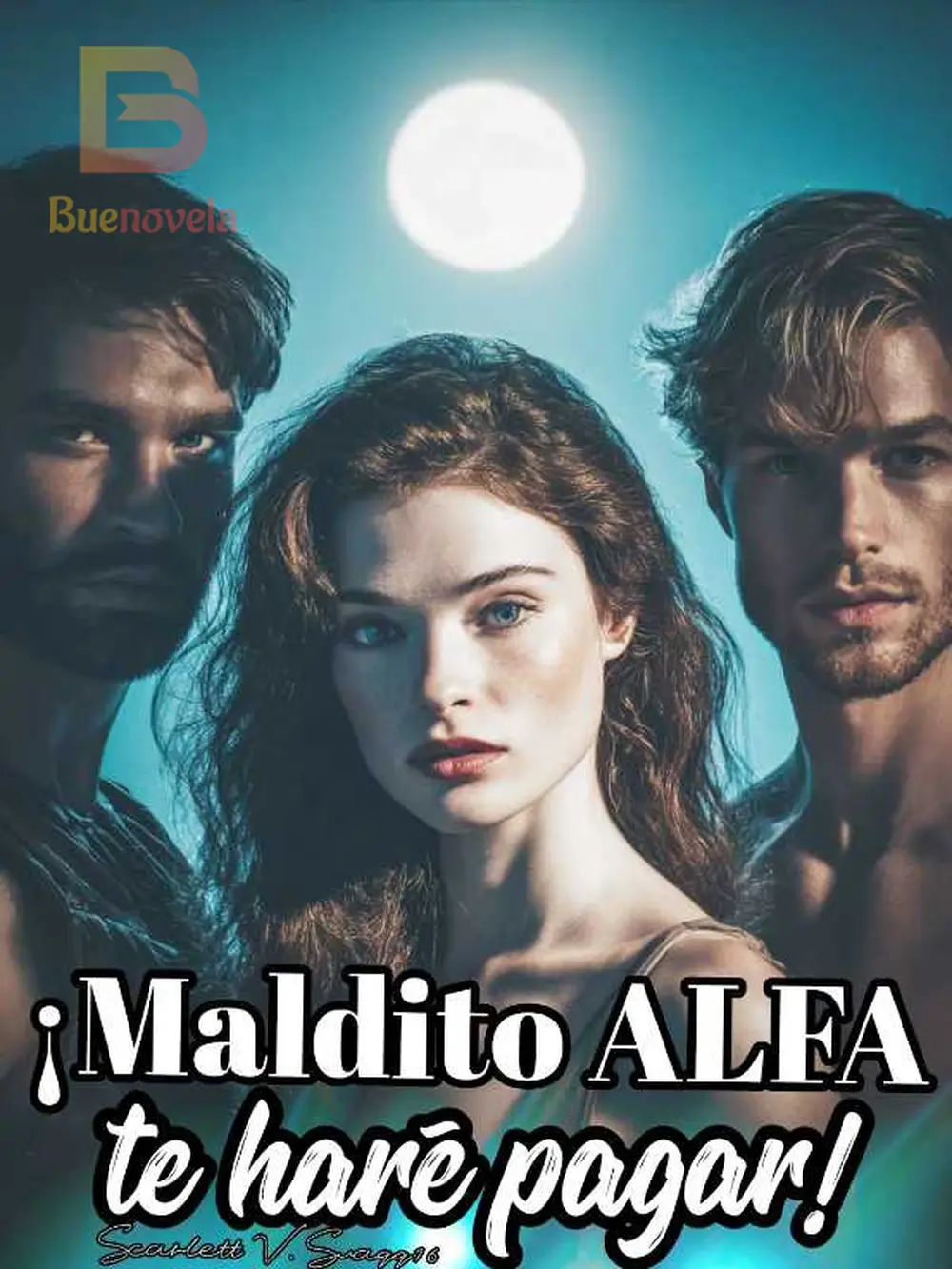 ¡Maldito ALFA te haré pagar! - 001 Sangre en la luna. Novela y PDF en línea por Svaqq16 | Leer ...
