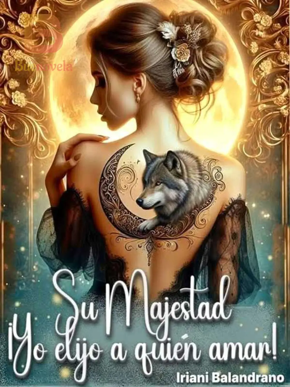 Su majestad ¡Yo elijo a quién amar! - Capítulo 13. Novela y PDF en línea por Iriani Balandrano ...