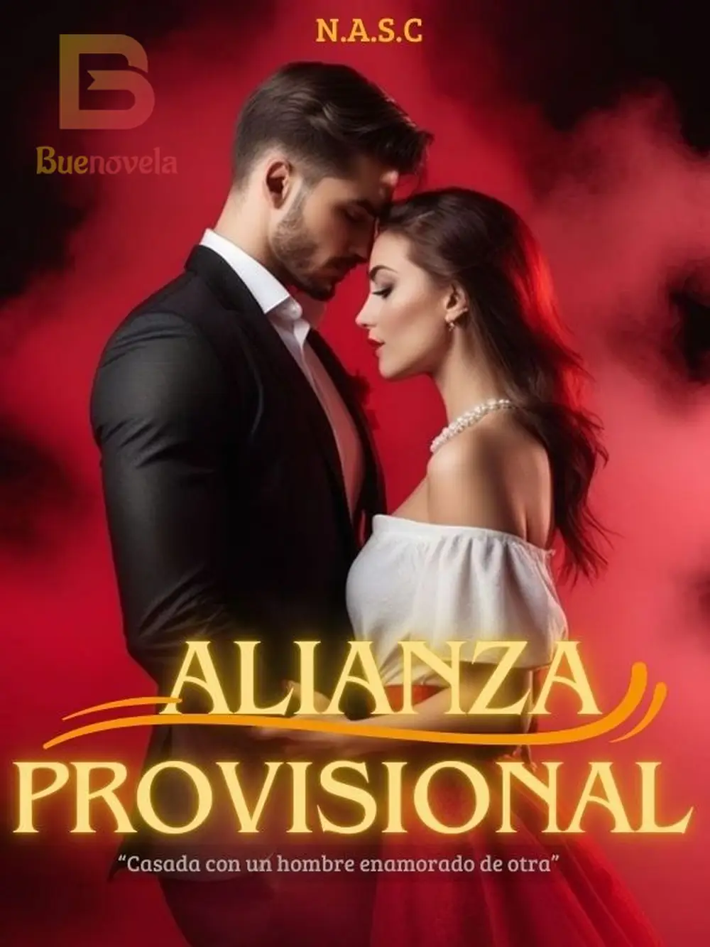 Alianza Provisional -Me casé con un hombre enamorado de otra - Capítulo ...