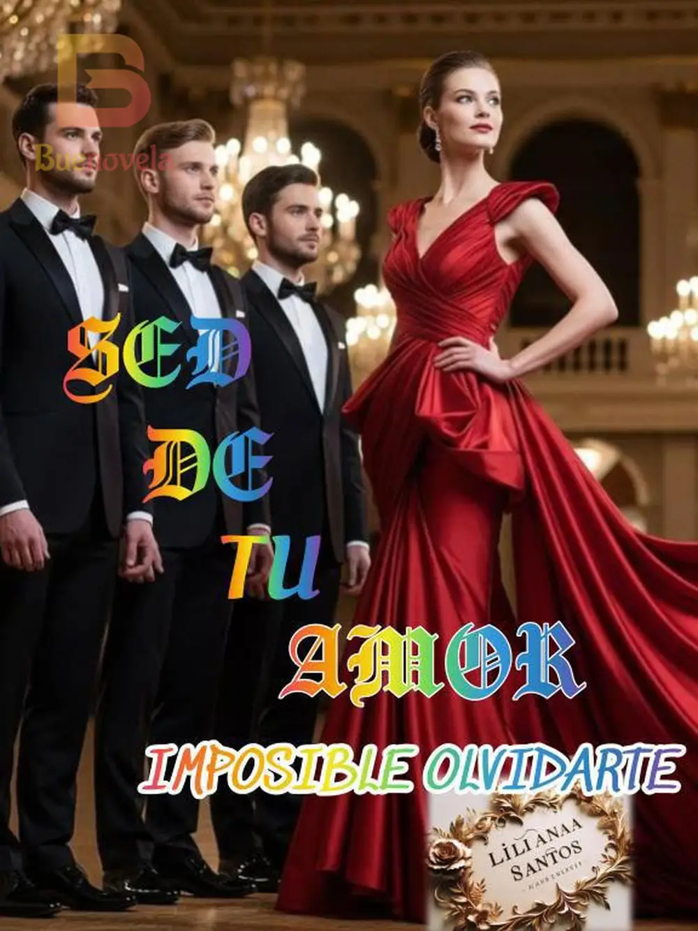 SED DE TU AMOR Imposible olvidarte - Capitulo: #3 • La Semilla de la fortuna Novela y PDF en ...