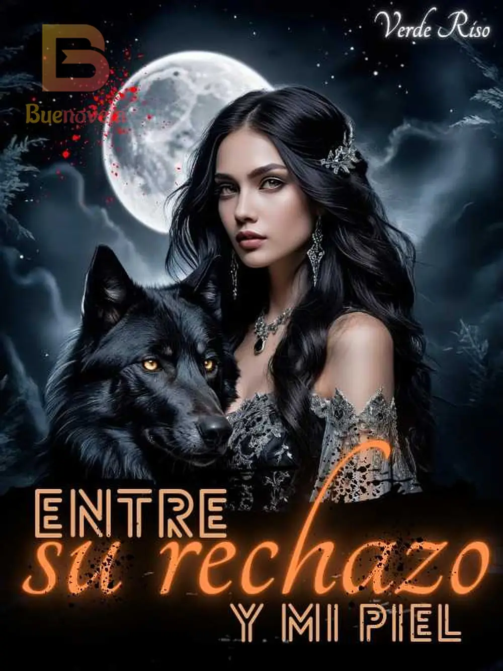 Entre su rechazo y mi piel - La furia que despierta Vida Novela y PDF en línea por Verde Riso ...