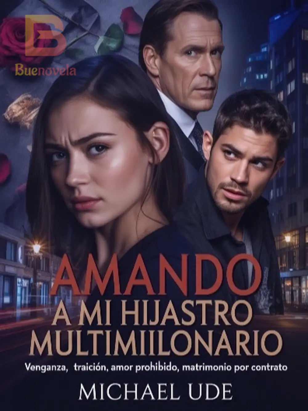 AMANDO A MI HIJASTRO MULTIMILLONARIO - SIN VUELTA ATRÁS Novela y PDF en línea por Michael ude ...