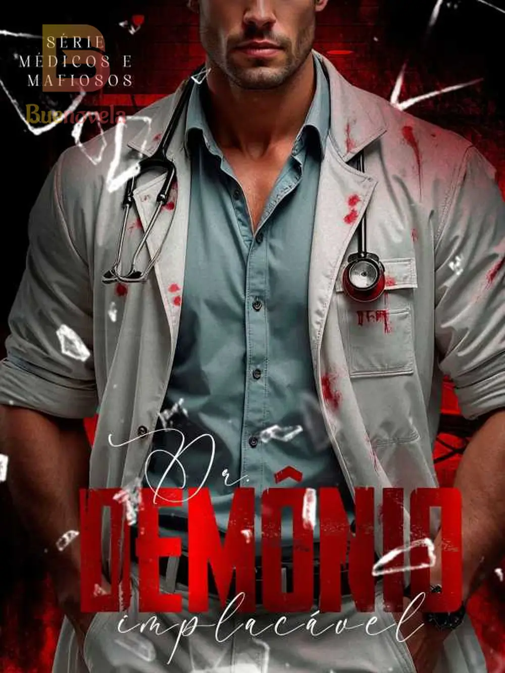 Dr. Demônio Implacável - Série Médicos e Mafiosos - Capítulo 24 Novela e PDF Online por Mia ...