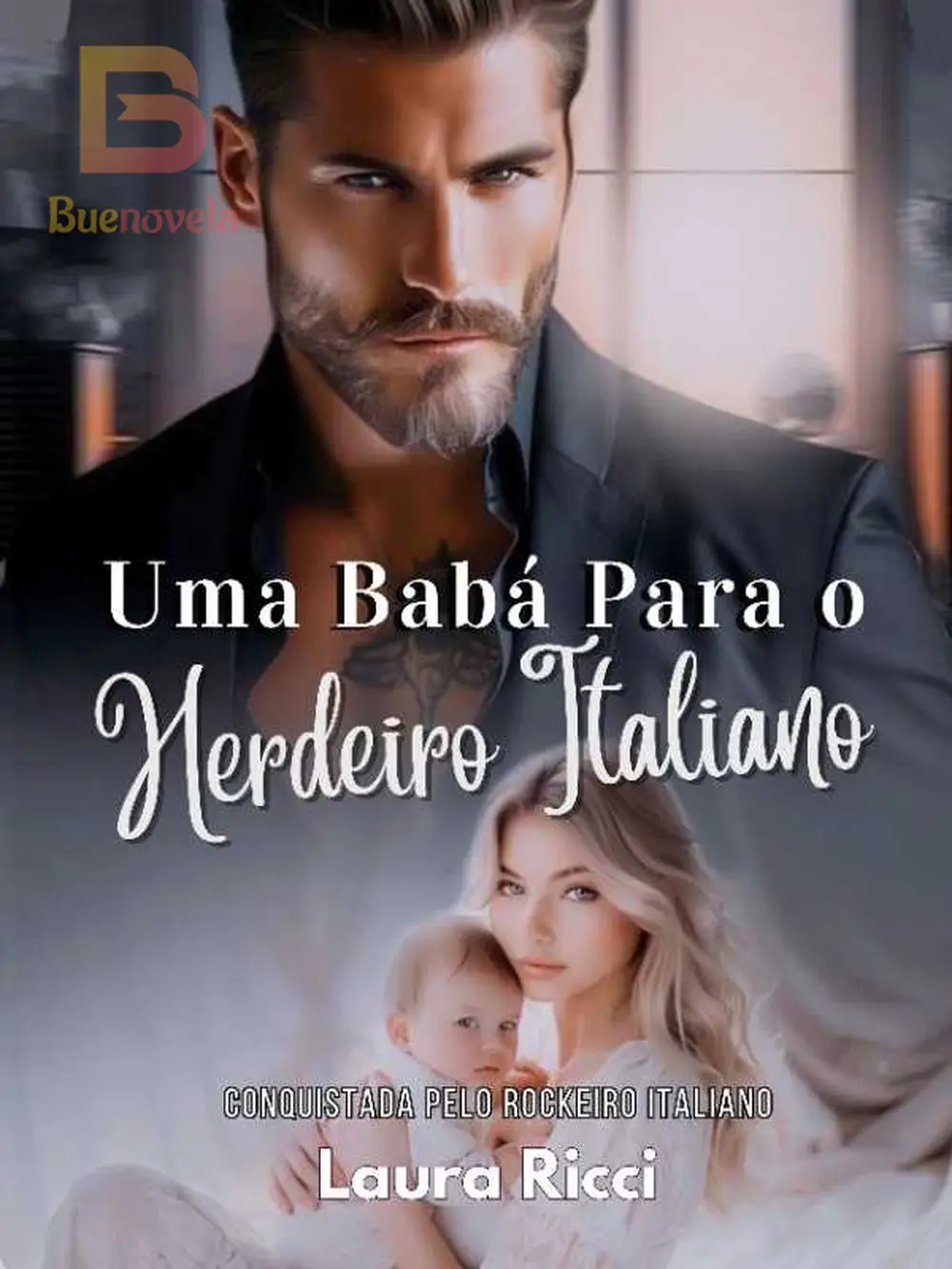 Uma Babá Para o Herdeiro Italiano: Conquistada Pelo Rockeiro - Capítulo ...