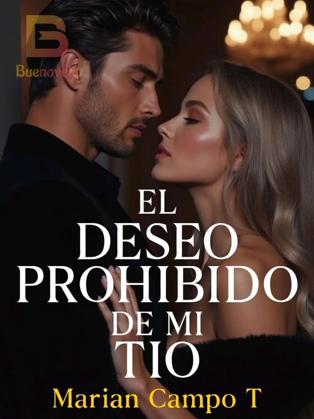 El deseo prohibido de mi tio - CAPÍTULO 2 ¿EL ES MEJOR QUE YO? Novela y PDF en línea por Marian ...