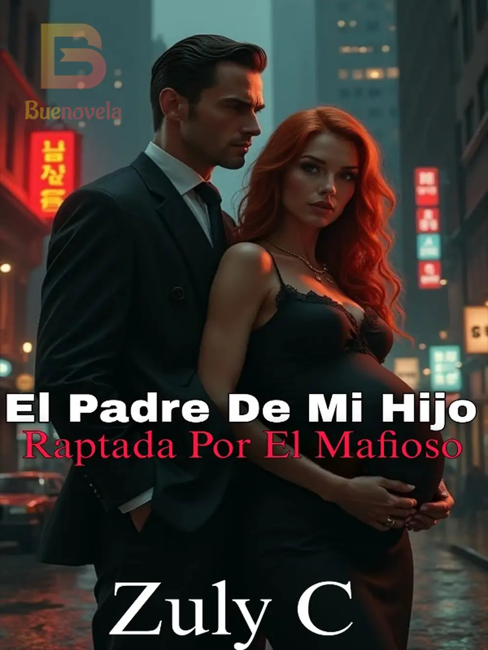 El Padre De Mi Hijo: Raptada Por El Mafioso - Capítulo 97: Asecho ...