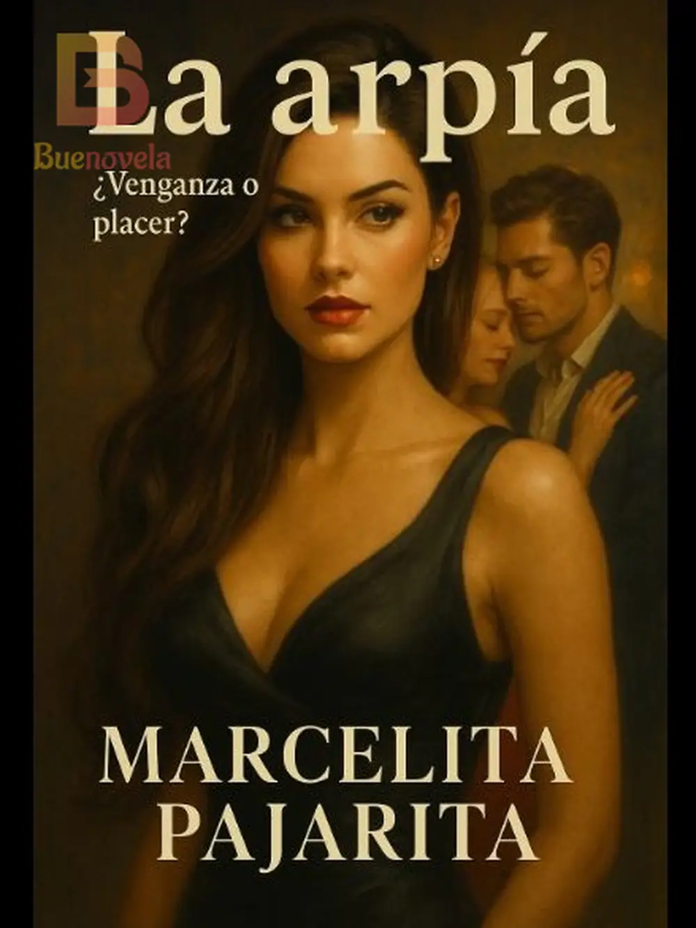 La arpía ¿Placer o venganza? - Capítulo 6. Parte 4 — Un destello en las sombras Novela y PDF en ...