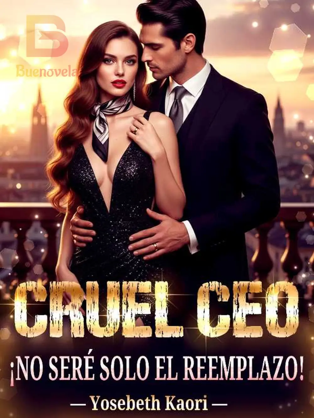 CRUEL CEO, ¡NO SERÉ SOLO EL REEMPLAZO! - Capítulo 07: Cásate conmigo, Fiorina Cassini. Novela y ...