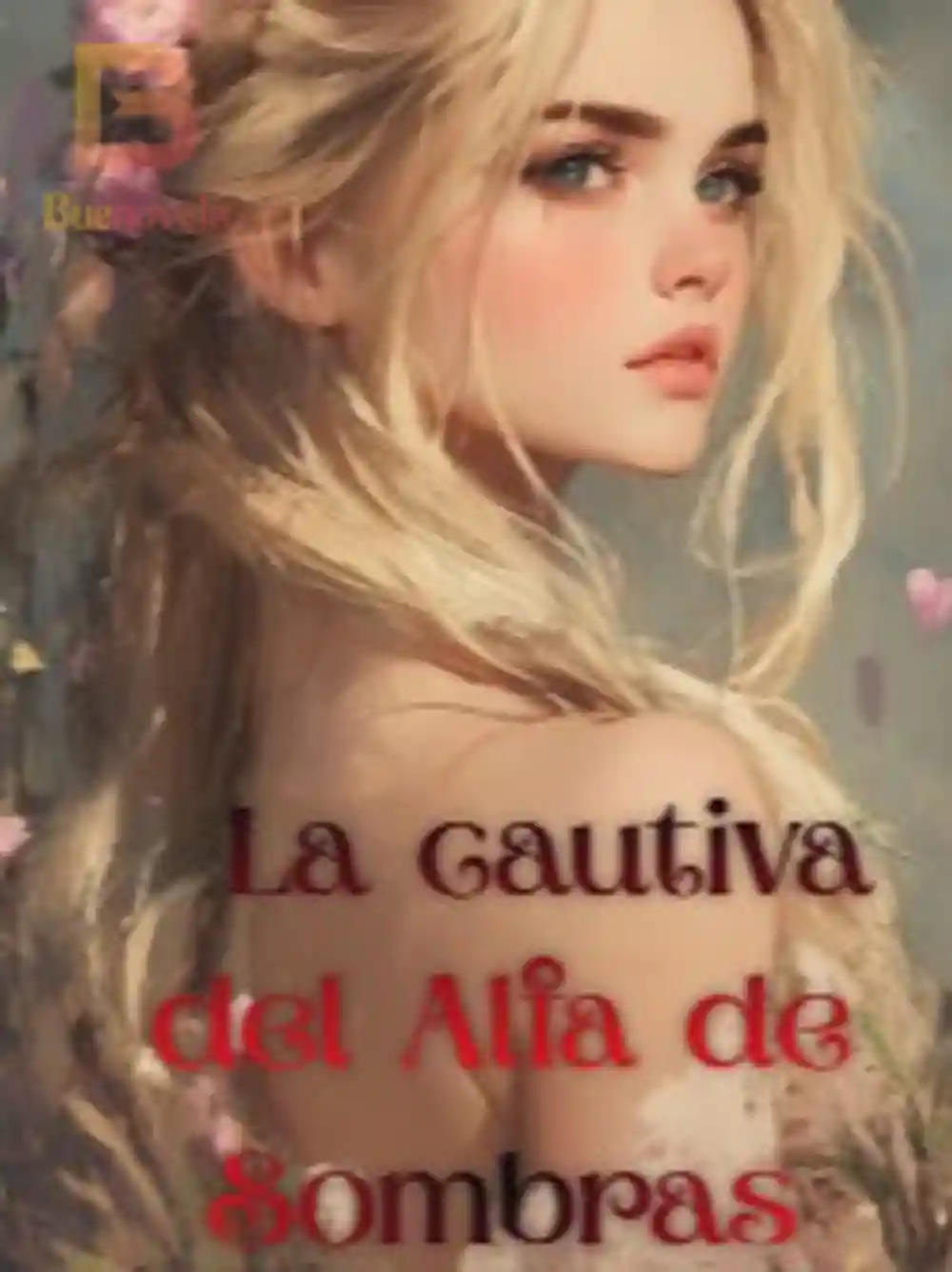 La cautiva del alfa de sombras - Capítulo 89: La pieza que aprendió a hablar Novela y PDF en ...