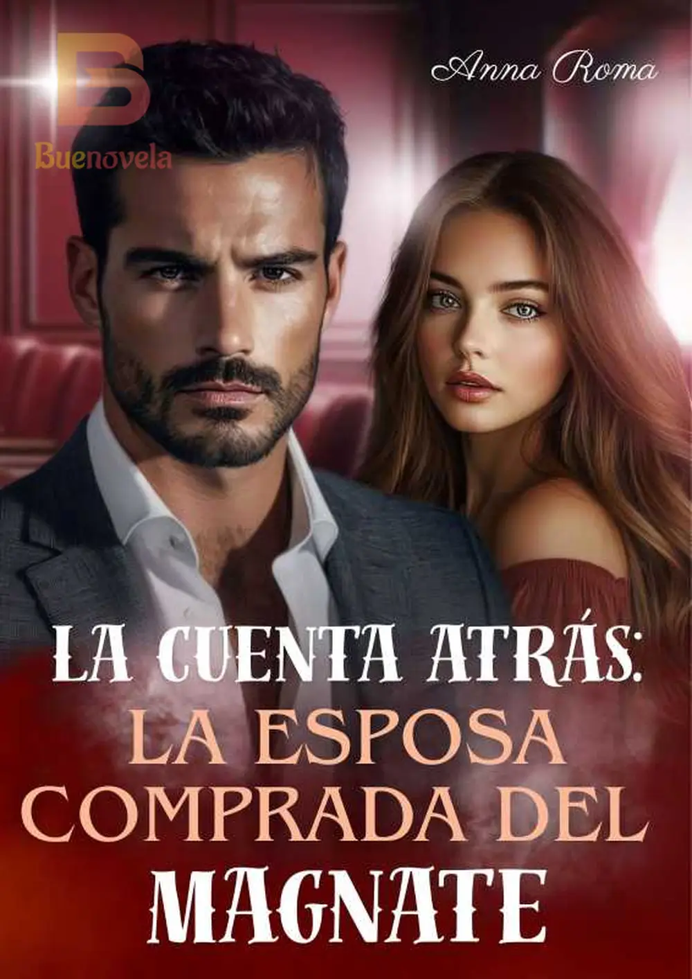 LA CUENTA ATRÁS: LA ESPOSA COMPRADA DEL MAGNATE de Anna Roma para leer ...