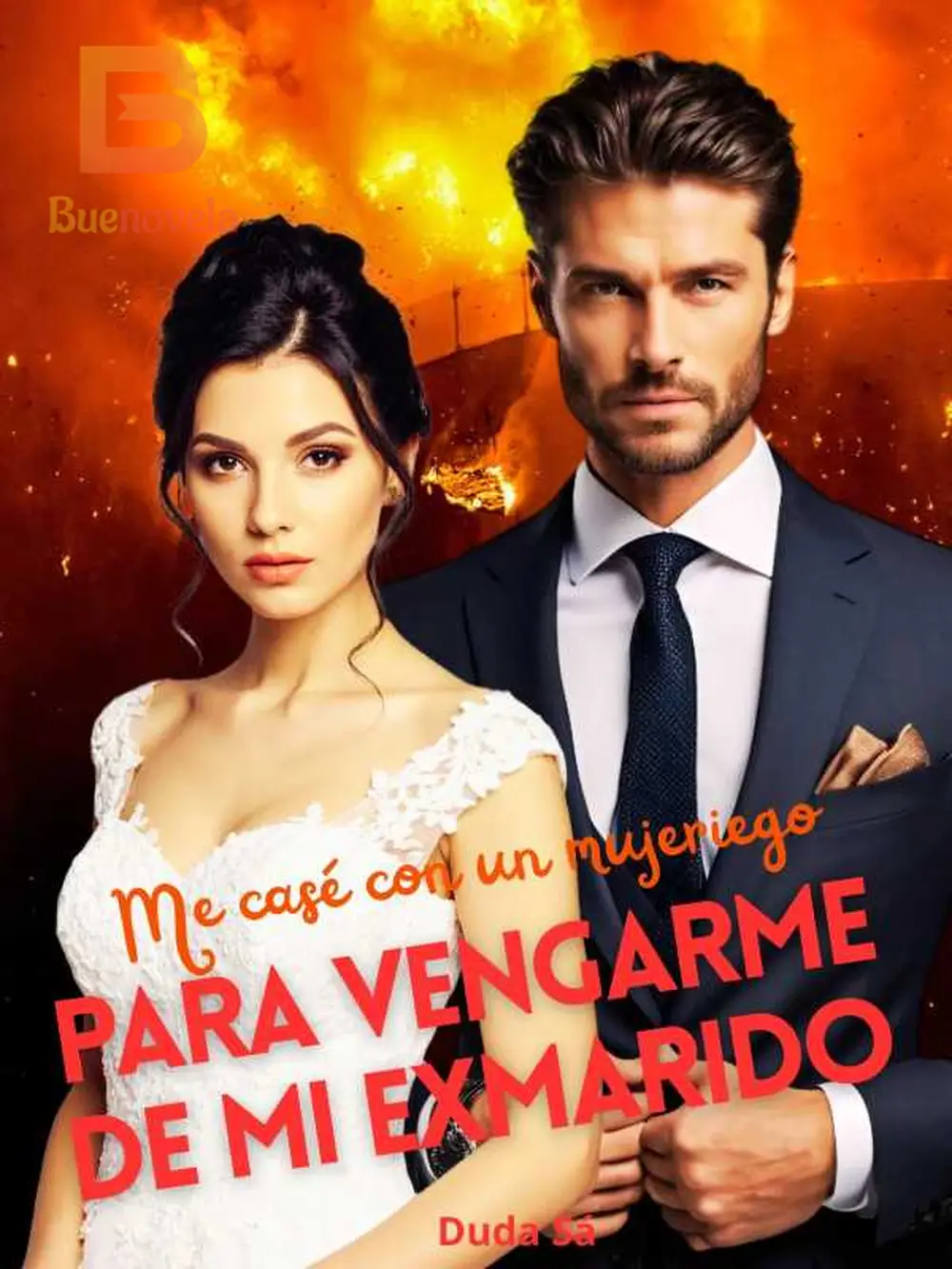 Me casé con un mujeriego para vengarme de mi exmarido de Duda Sá para ...
