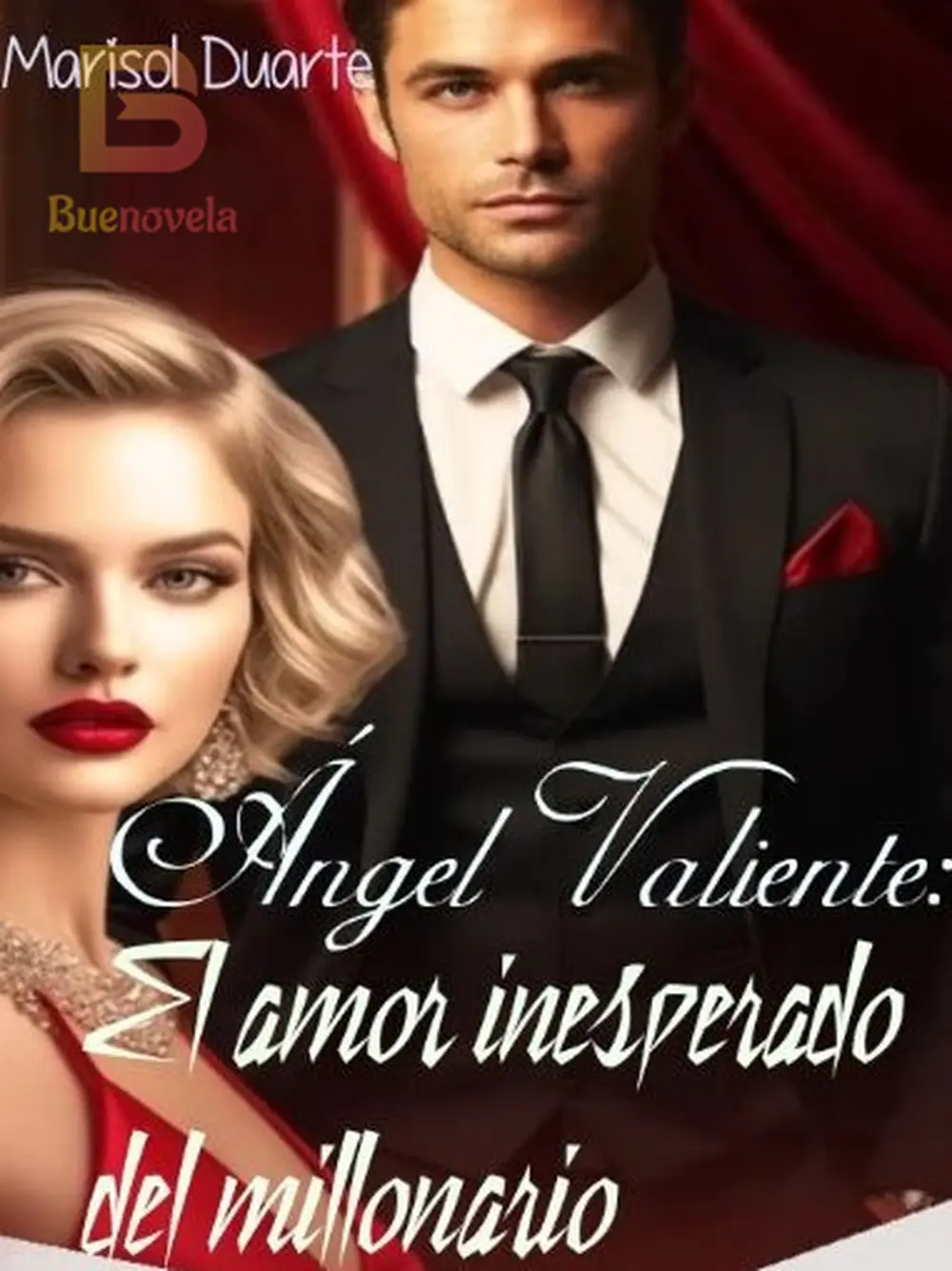 Ángel valiente: El amor inesperado del millonario - 4- Fuerte y valiente Novela y PDF en línea ...