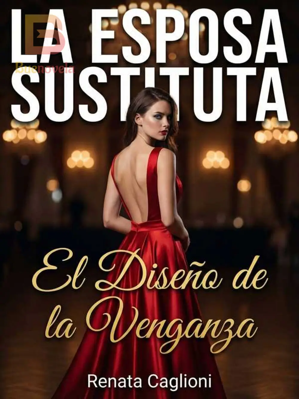 La Esposa Sustituta: El Diseño de la Venganza - Cuatro Pilares Novela y ...